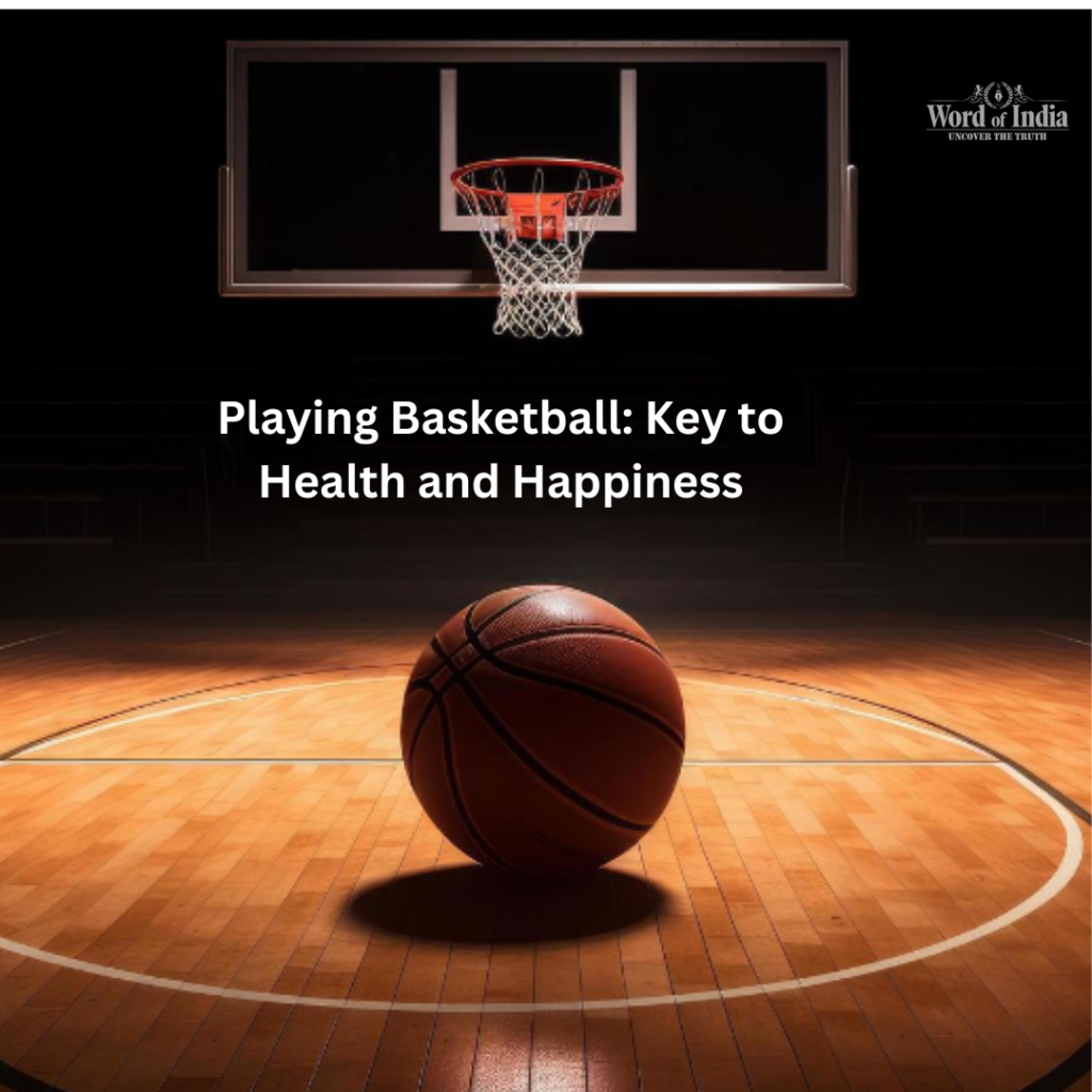 The Health Benefits of Basketball: A Game for Body and Mind - Word of India